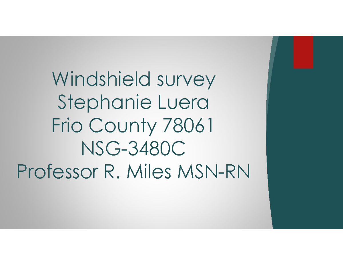 Windshield survey - Windshield survey Stephanie Luera Frio County 78061 ...