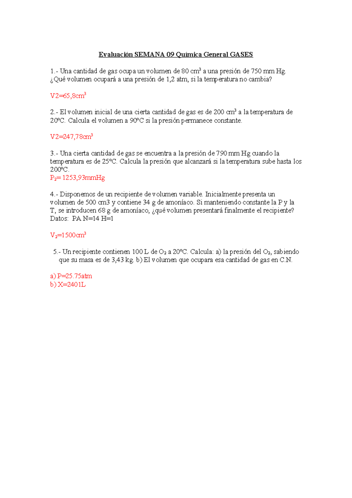 Gases Ideales- Ejercicios - Evaluación SEMANA 09 Química General GASES 1.- Una cantidad de gas ...