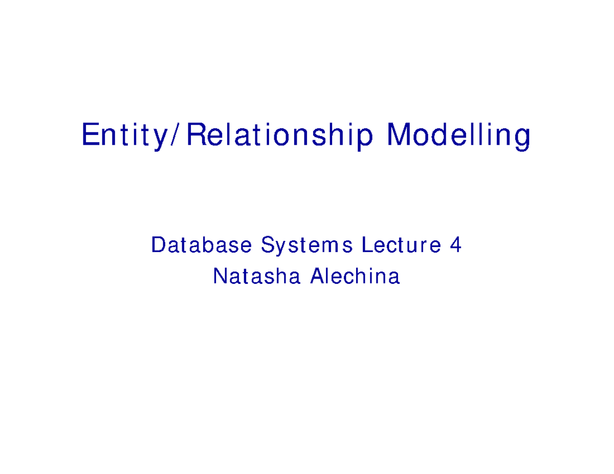 Dbs4 - Digital technology - Entity/Relationship Modelling Database Systems Lecture 4 Natasha ...