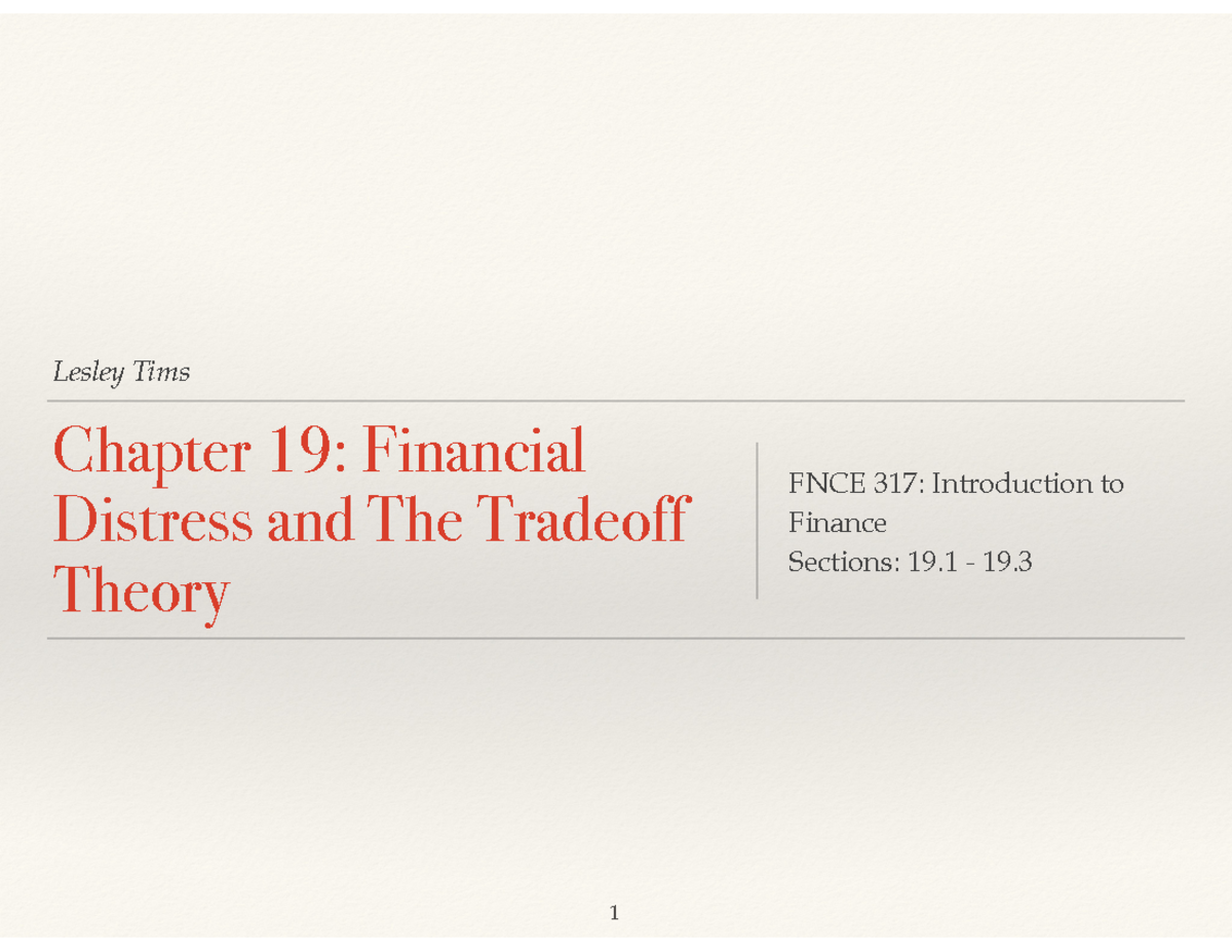 Chapter 19 - Financial Distress - Lesley Tims Chapter 19: Financial Distress and The Tradeoff ...