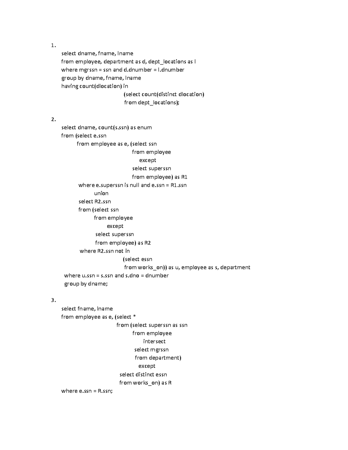 Assign 2 - CS 338 assignment answer - select dname, fname, lname from employee, department as d ...