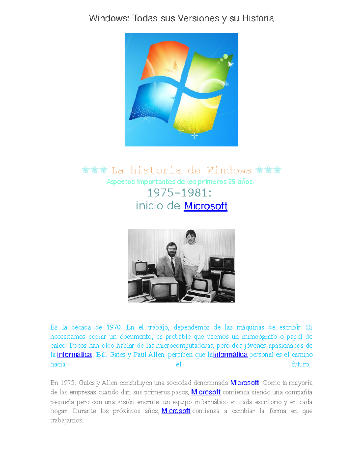 Windows - 1975–1981: inicio de Microsoft Es la década de 1970. En el ...