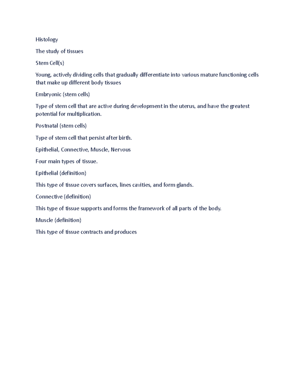 Notes - Histology The study of tissues Stem Cell(s) Young, actively ...