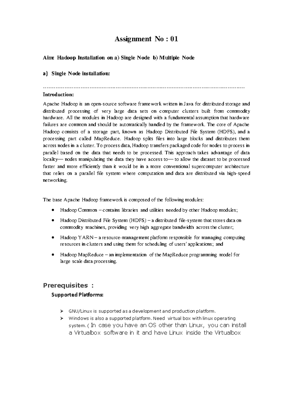 A - aam,nadsajklfja - Assignment No : 01 Aim: Hadoop Installation on a) Single Node b) Multiple ...
