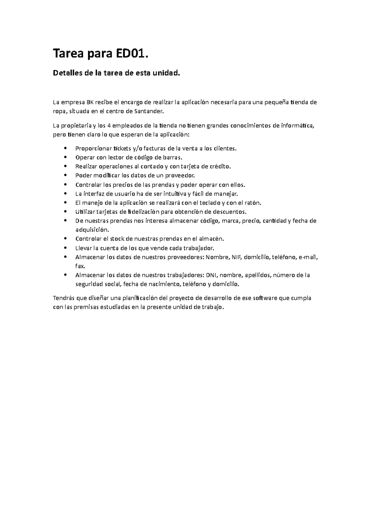 Tarea para ED01 - opoip - Tarea para ED01. Detalles de la tarea de esta unidad. La empresa BK ...