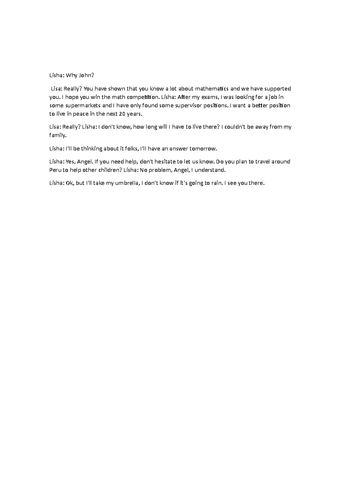 Inglés 13 - .... - Lisha: Why John? Lisa: Really? You have shown that ...