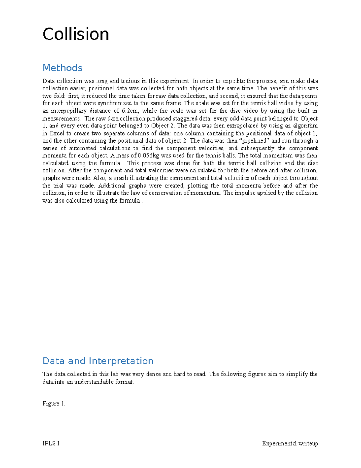 Collisions Writeup - Collision Methods Data collection was long and ...