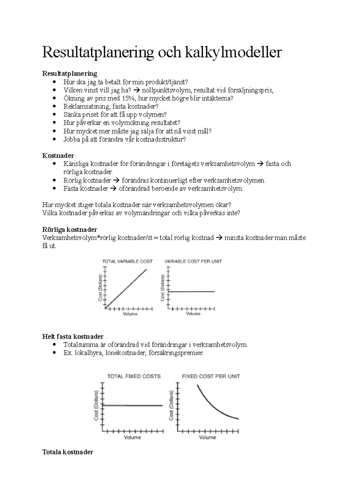 Kap 5 kalkylmodeller baserade på rörlig och fast kostnad ...