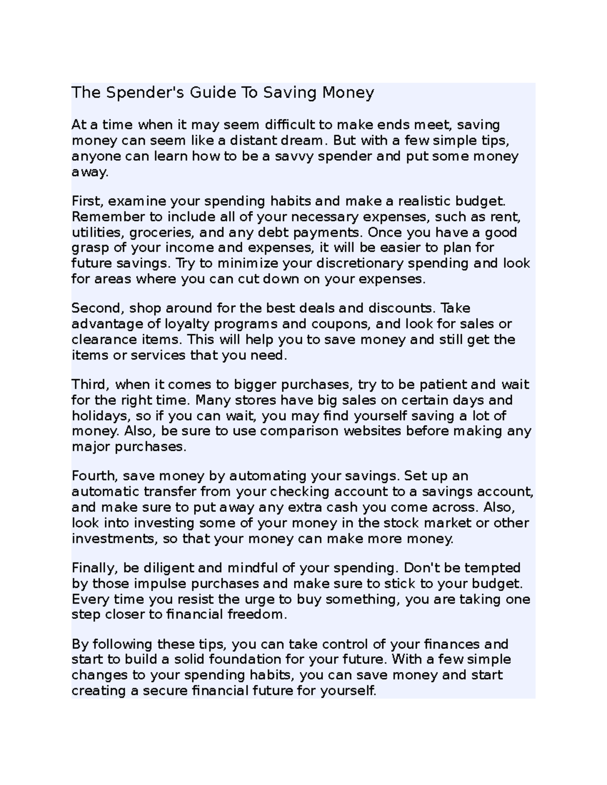 EP 2 - INFORMATIVE - The Spender's Guide To Saving Money At a time when it may seem difficult to ...