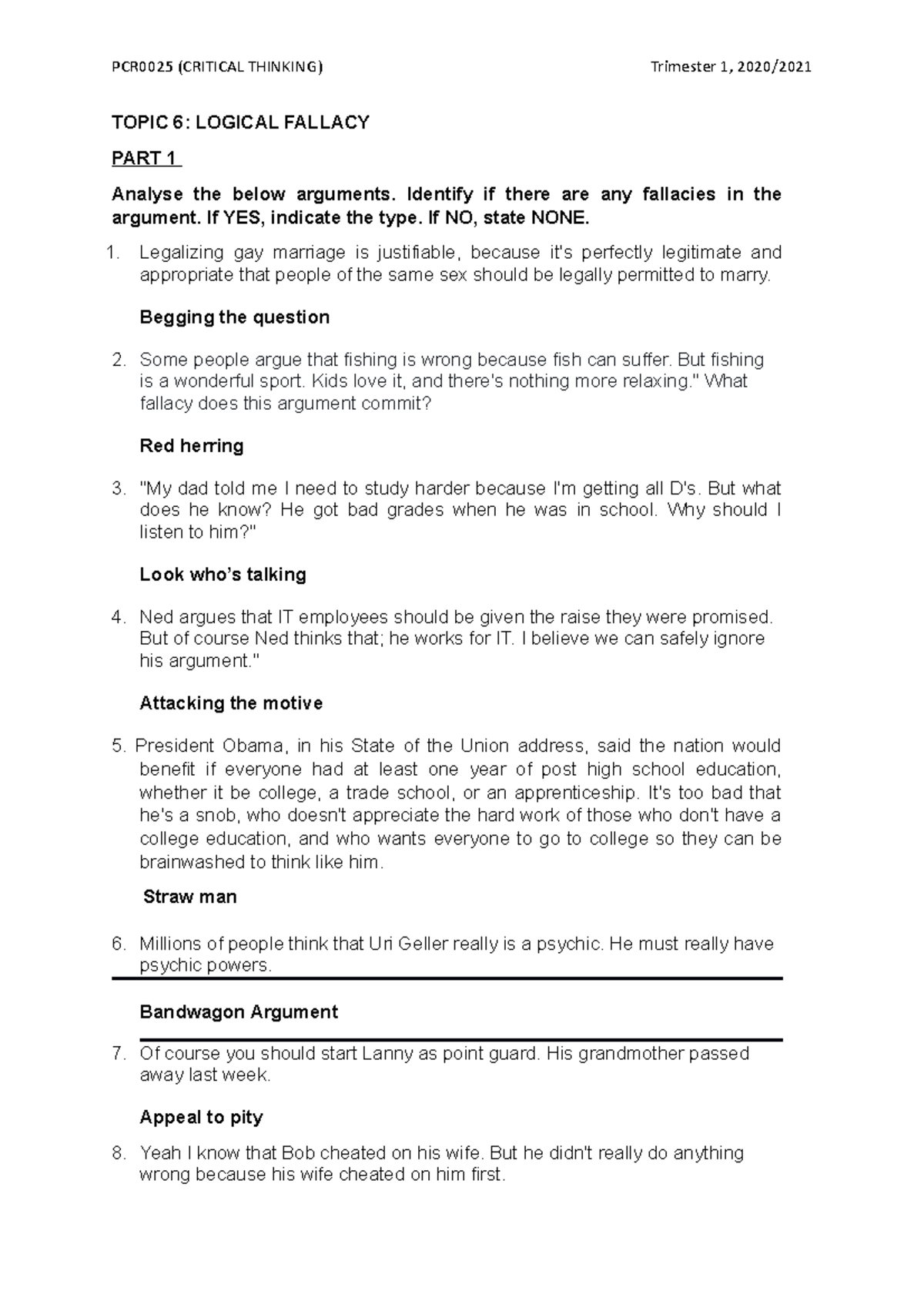 Week13 exercise - TOPIC 6: LOGICAL FALLACY PART 1 Analyse the below arguments. Identify if there ...