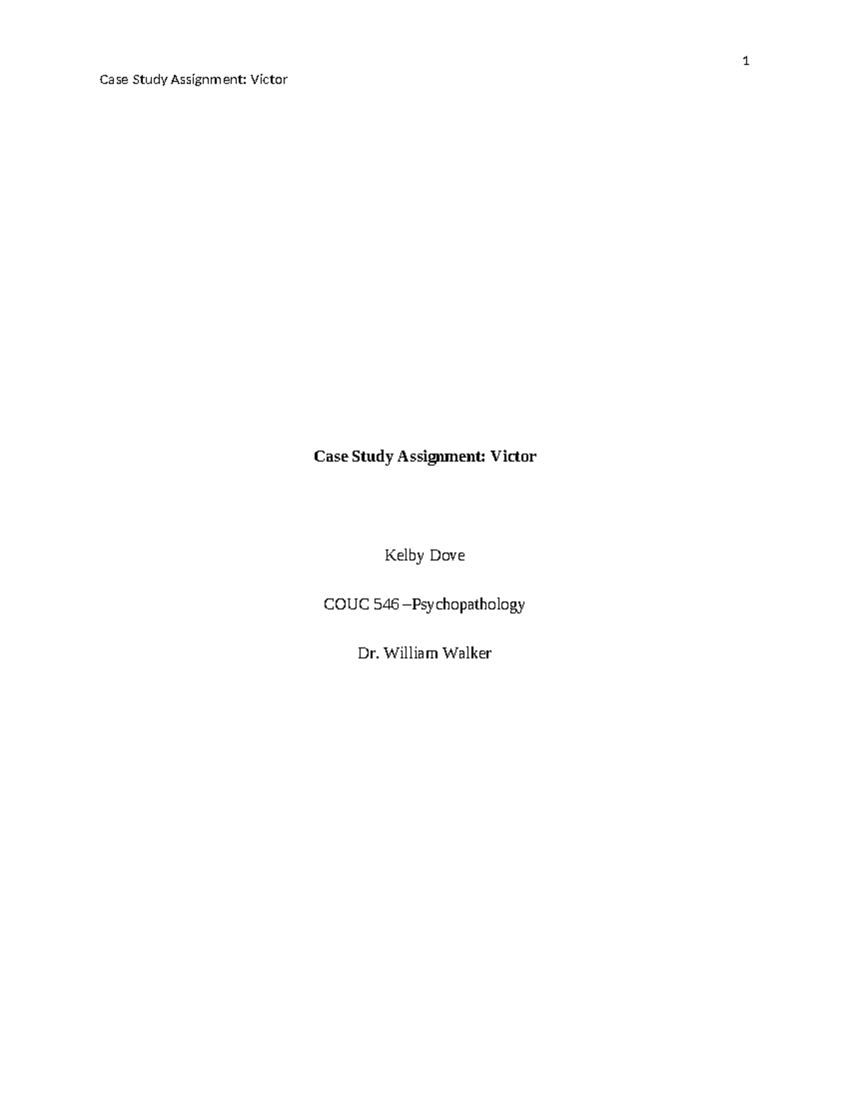 Case Study Assignment Victor - William Walker Case Study Assignment ...