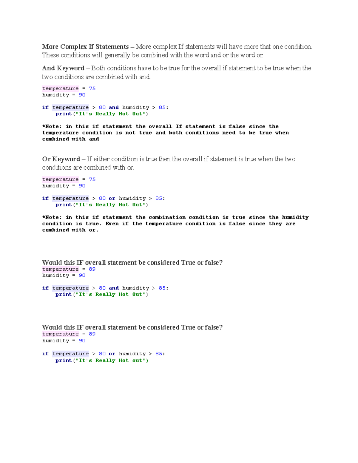 More Complex If Statements - These conditions will generally be combined with the word and or ...