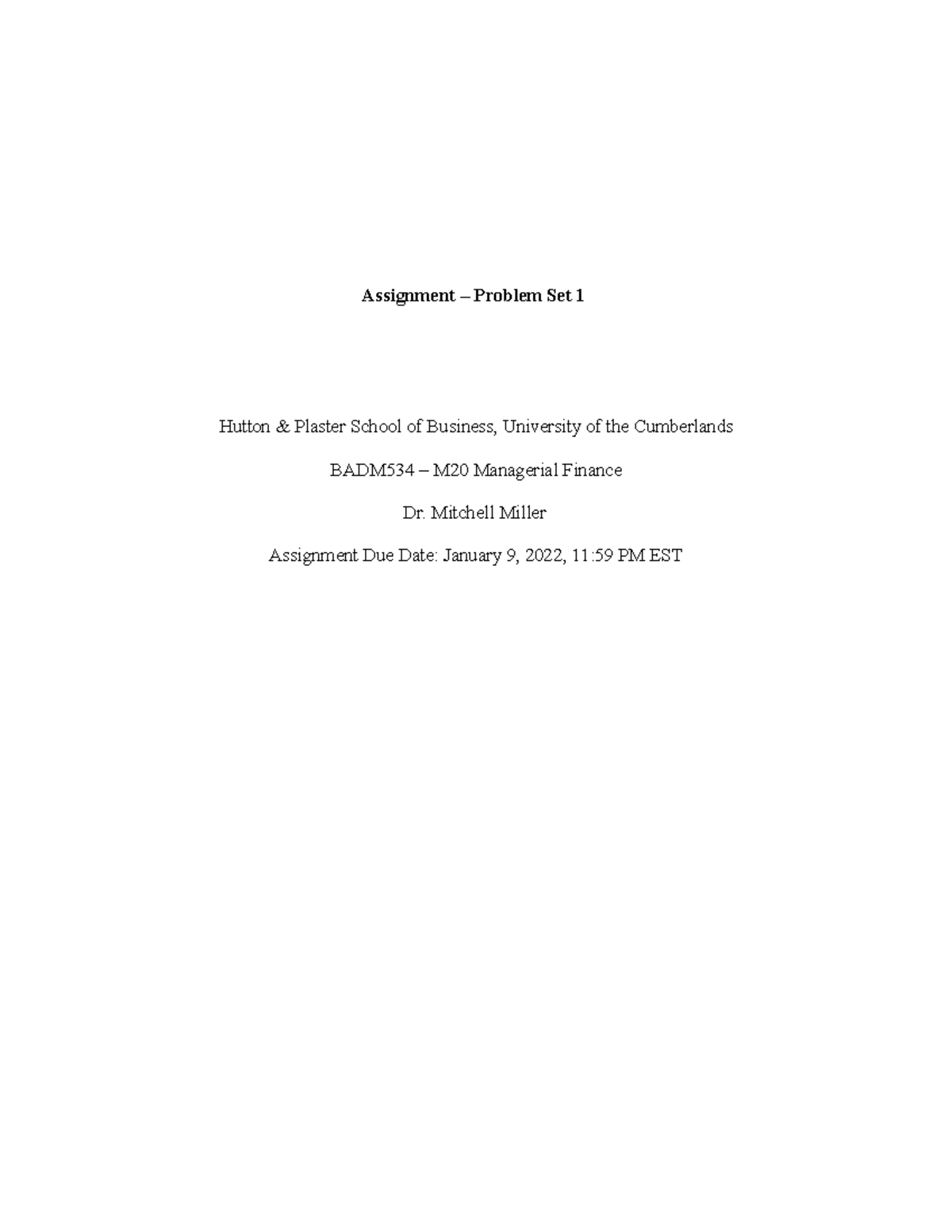 Assignment 1 - Mitchell Miller Assignment Due Date: January 9, 2022, 11:59 PM EST Assignment ...
