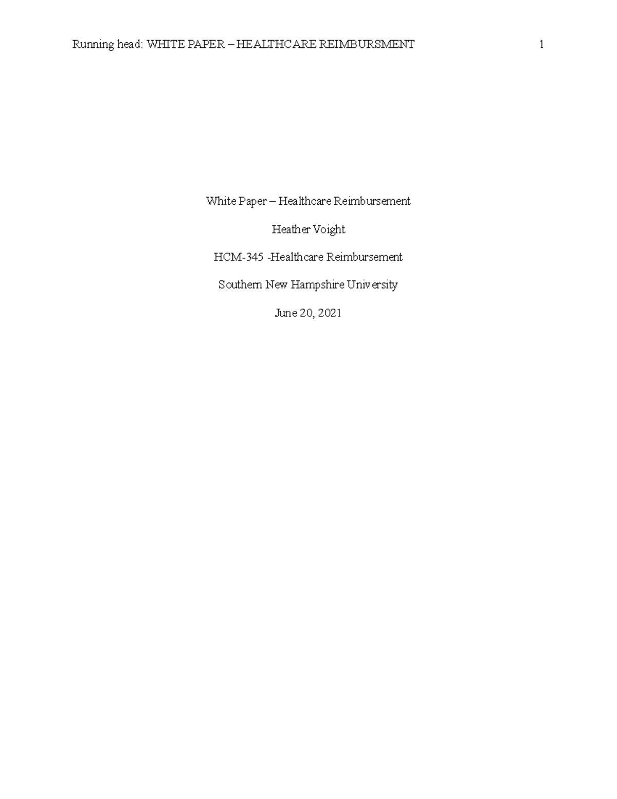 White Paper - final project - Running head: WHITE PAPER – HEALTHCARE ...