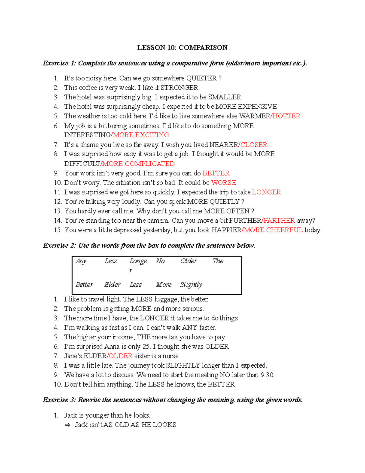 Unit10 - abjah - LESSON 10: COMPARISON Exercise 1: Complete the sentences using a comparative ...