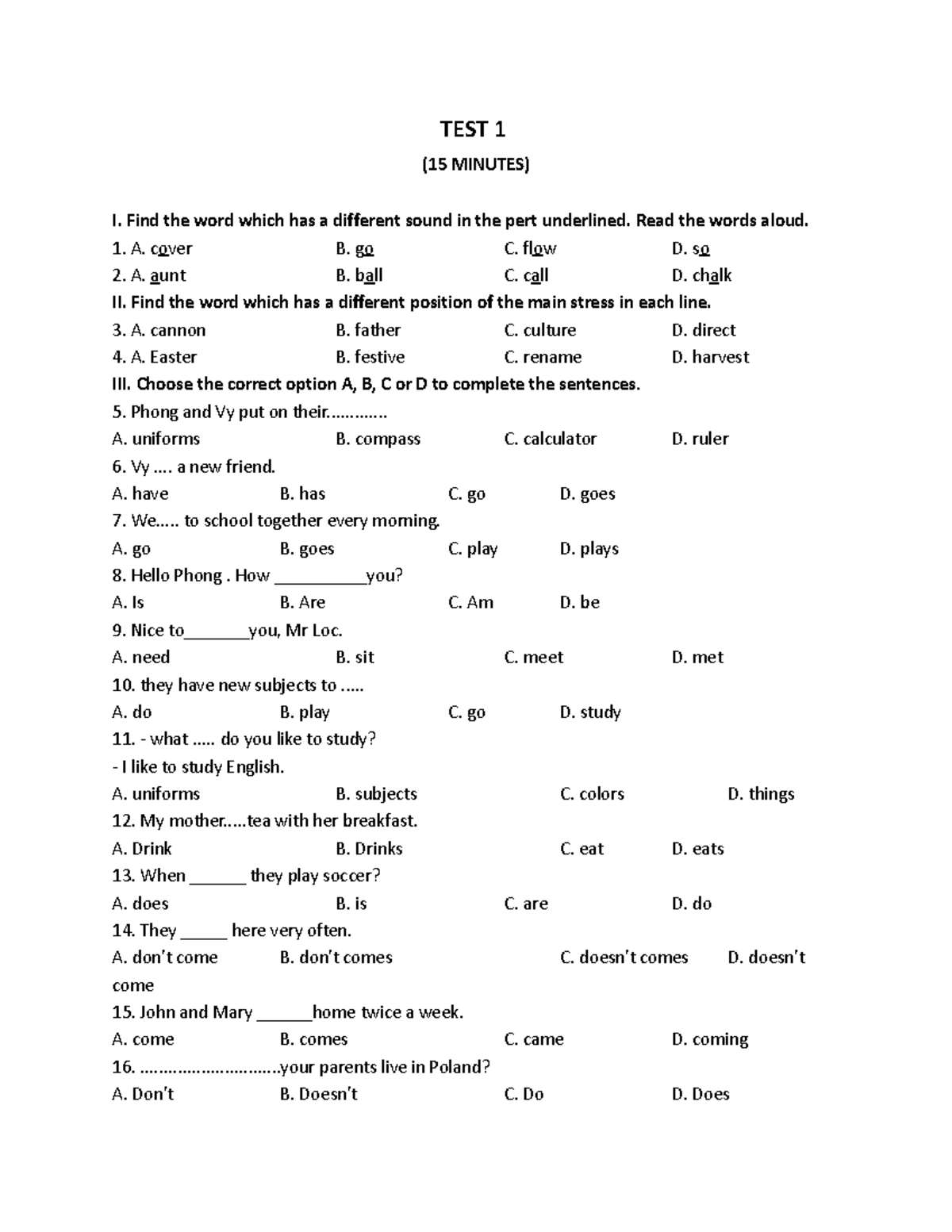 Unit-1 - english - TEST 1 (15 MINUTES) I. Find the word which has a ...