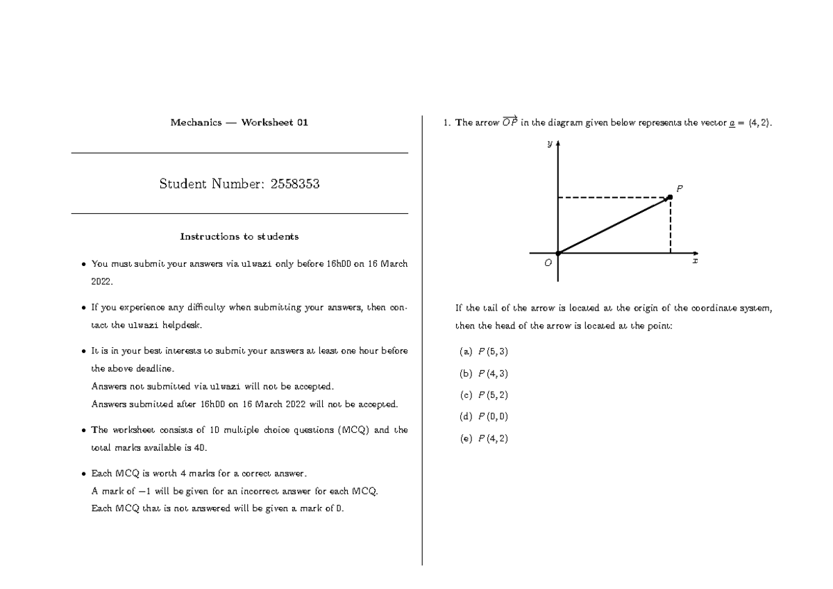 Worksheet 01 - Mechanics I - Mechanics — Worksheet 01 Student Number: 2558353 Instructions to ...