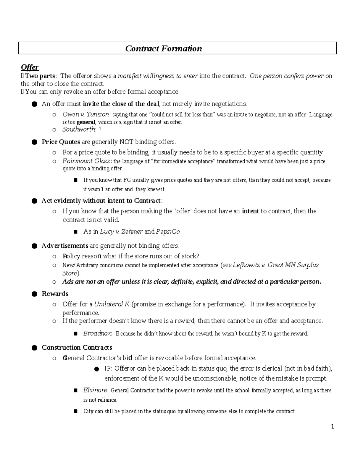 Contracts Outline - Contract Formation Offer: 🡪 Two parts: The offeror ...