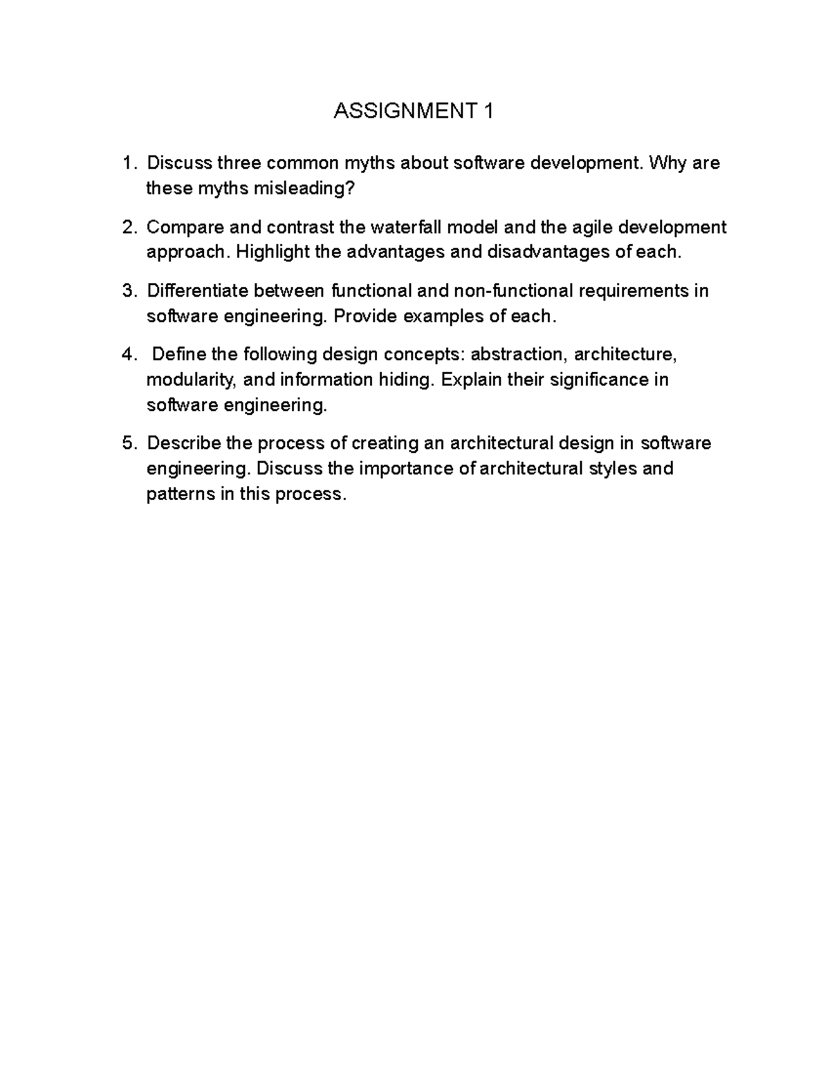 SEPM Assignment - ASSIGNMENT 1 1. Discuss three common myths about software development. Why are ...