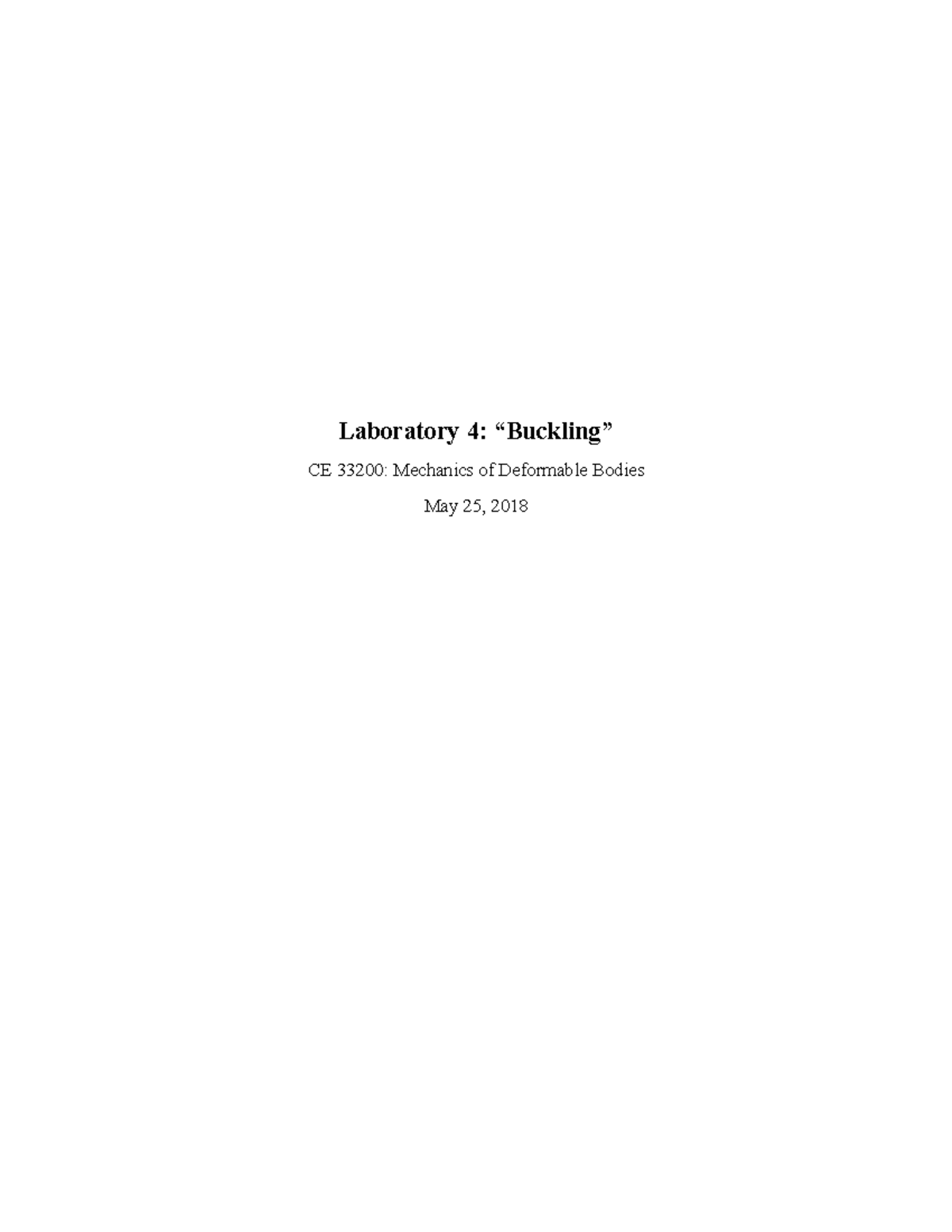 CE 332 Laboratory 4 - Laboratory 4: “Buckling” CE 33200: Mechanics of ...