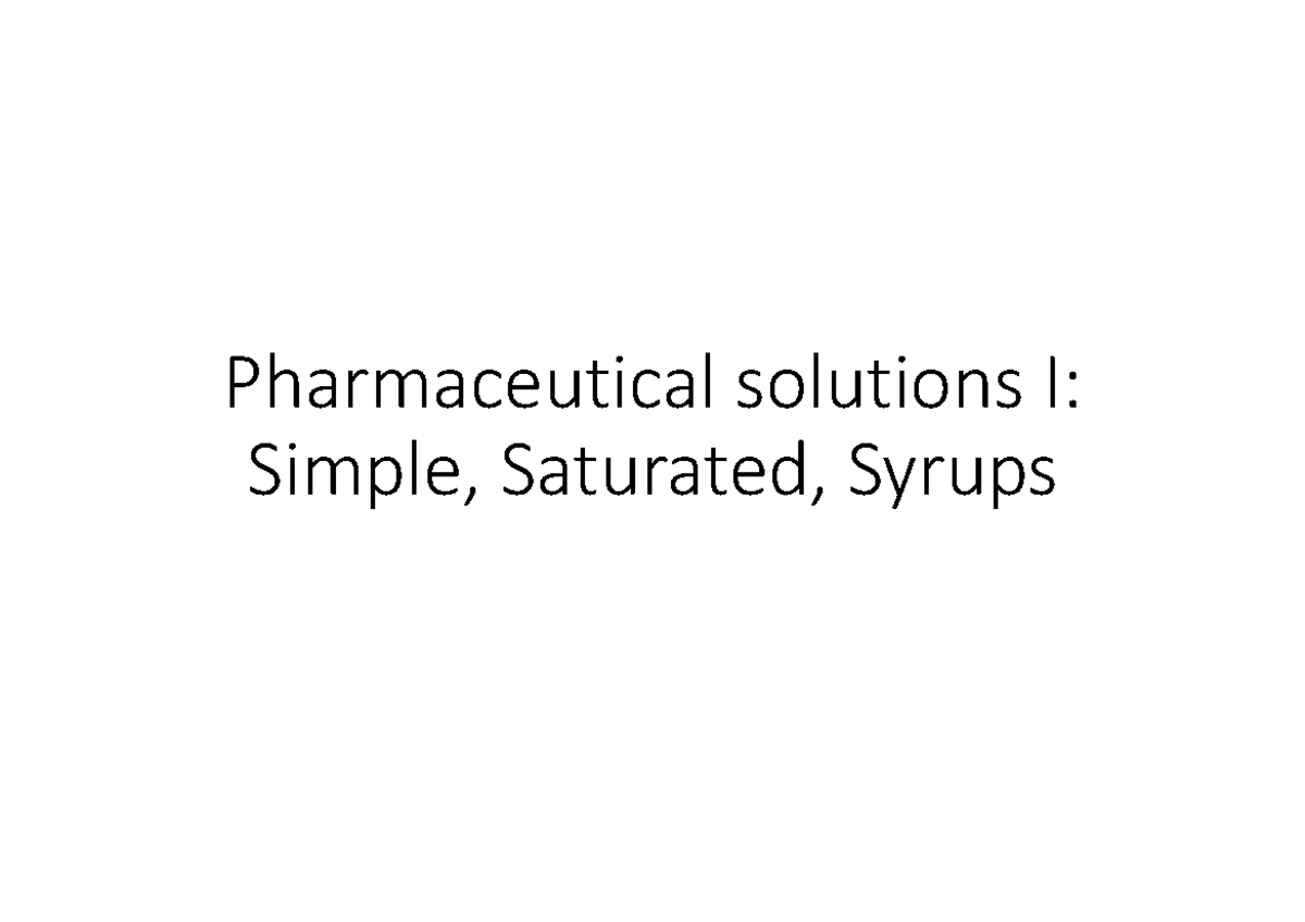 Lab 4 - rgrg - Pharmaceutical solutions I: Simple, Saturated, Syrups Ø ...