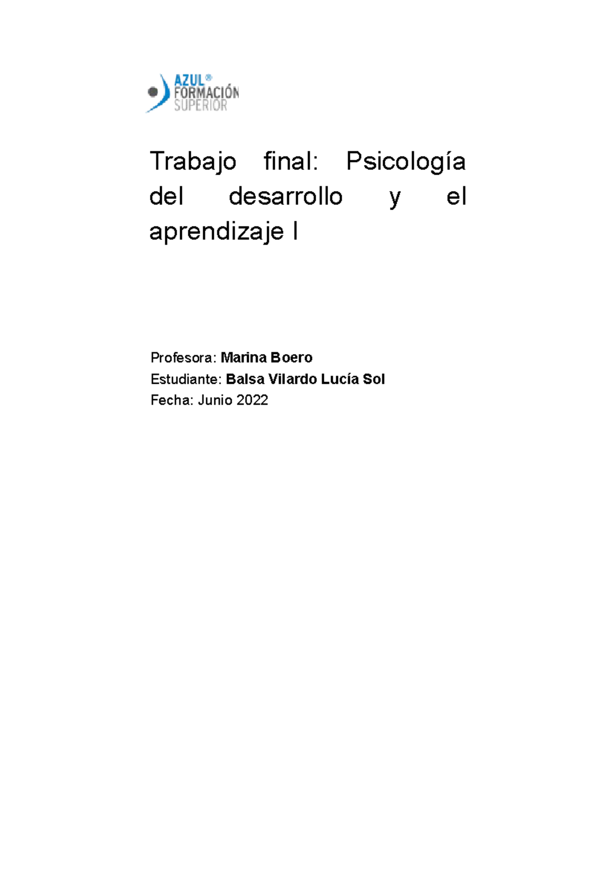 Trabajo final Psicología del desarrollo y el aprendizaje I - Trabajo final: Psicología del - Studocu