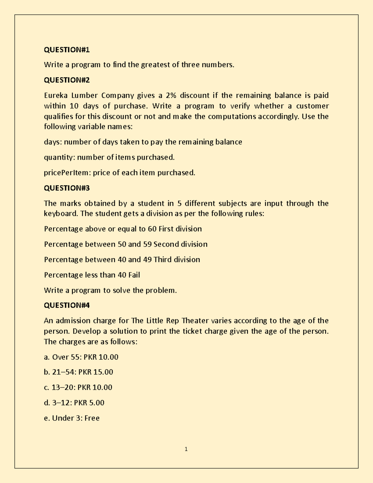 Practice Questions - QUESTION# Write a program to find the greatest of ...