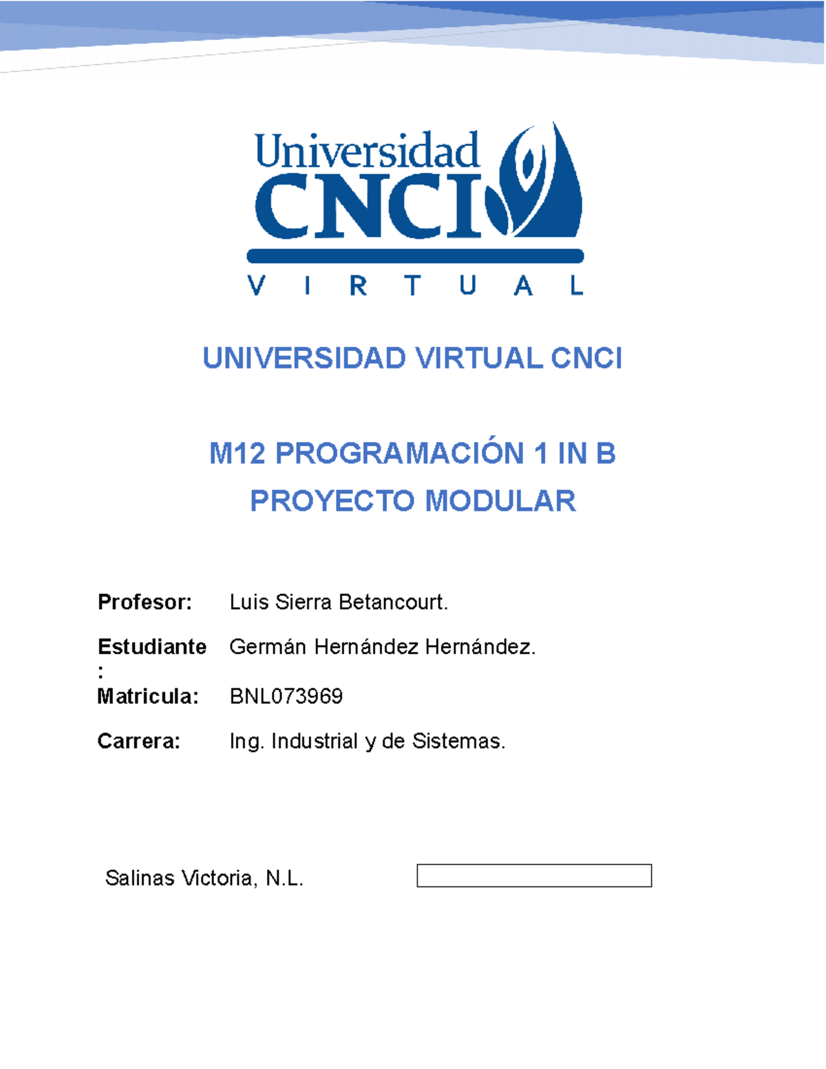 Proyecto Modular Programacion 1 - UNIVERSIDAD VIRTUAL CNCI M12 PROGRAMACIÓN 1 IN B PROYECTO ...