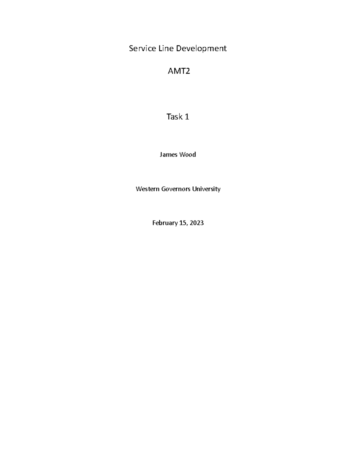 Task 1 - AMT2 Task 1 - Service Line Development AMT Task 1 James Wood ...