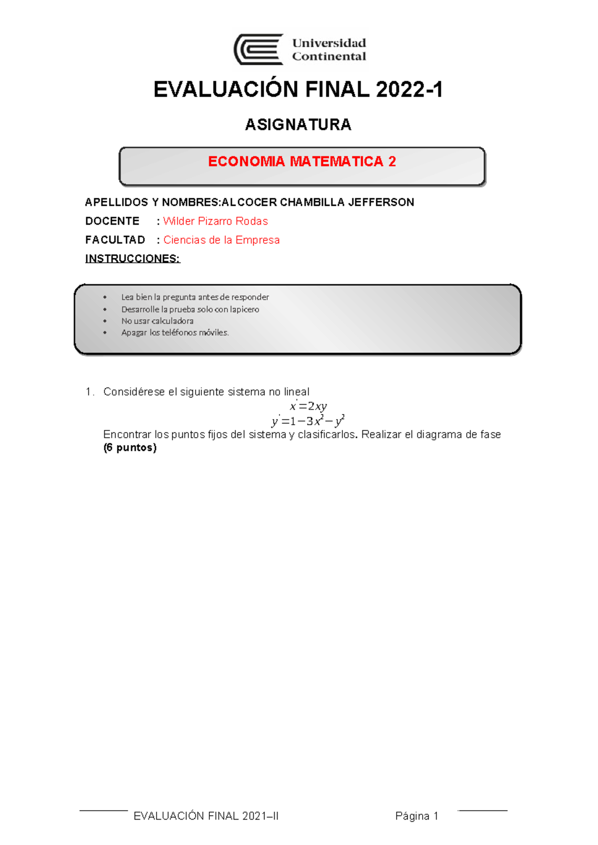 Examen Final EM 2 - EVALUACIÓN FINAL 2022- ASIGNATURA APELLIDOS Y NOMBRES:ALCOCER CHAMBILLA ...