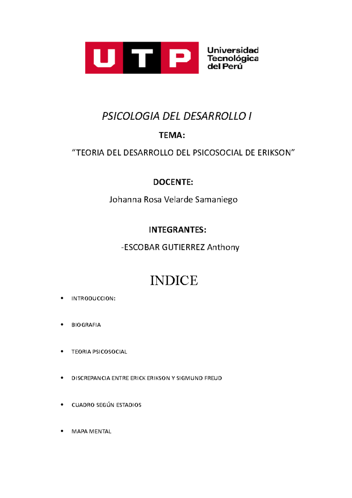 Teoria del desarrollo de erik erikson TA1 - PSICOLOGIA DEL DESARROLLO I TEMA: “TEORIA DEL ...