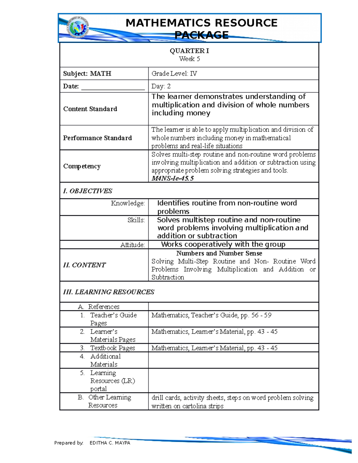 MATH4 Q1 WEEK5 DAY2 - very good - PACKAGE QUARTER I Week 5 Subject: MATH Grade Level: IV Date ...