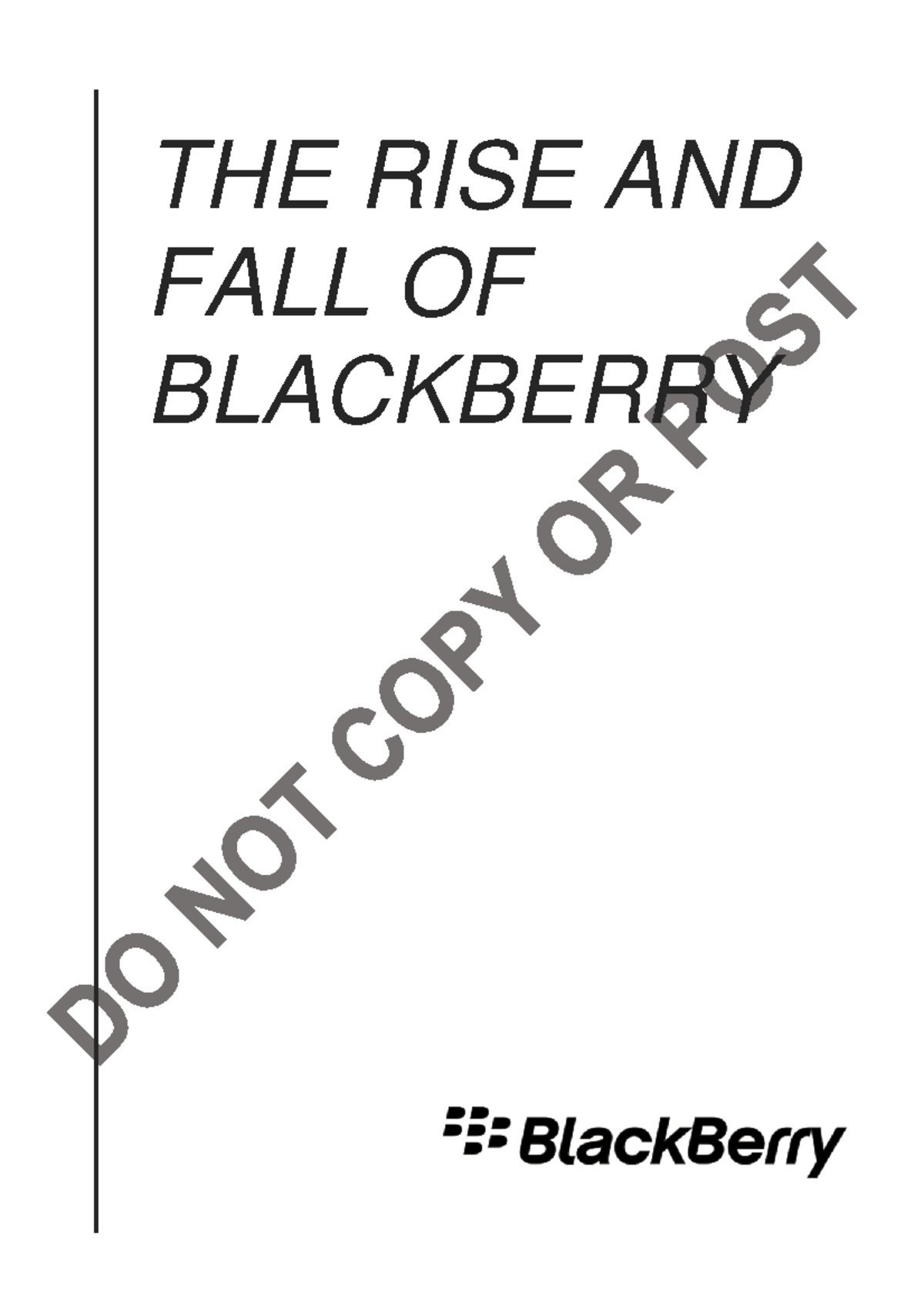 Student A Example - THE RISE AND FALL OF BLACKBERRY Executive Summary ...