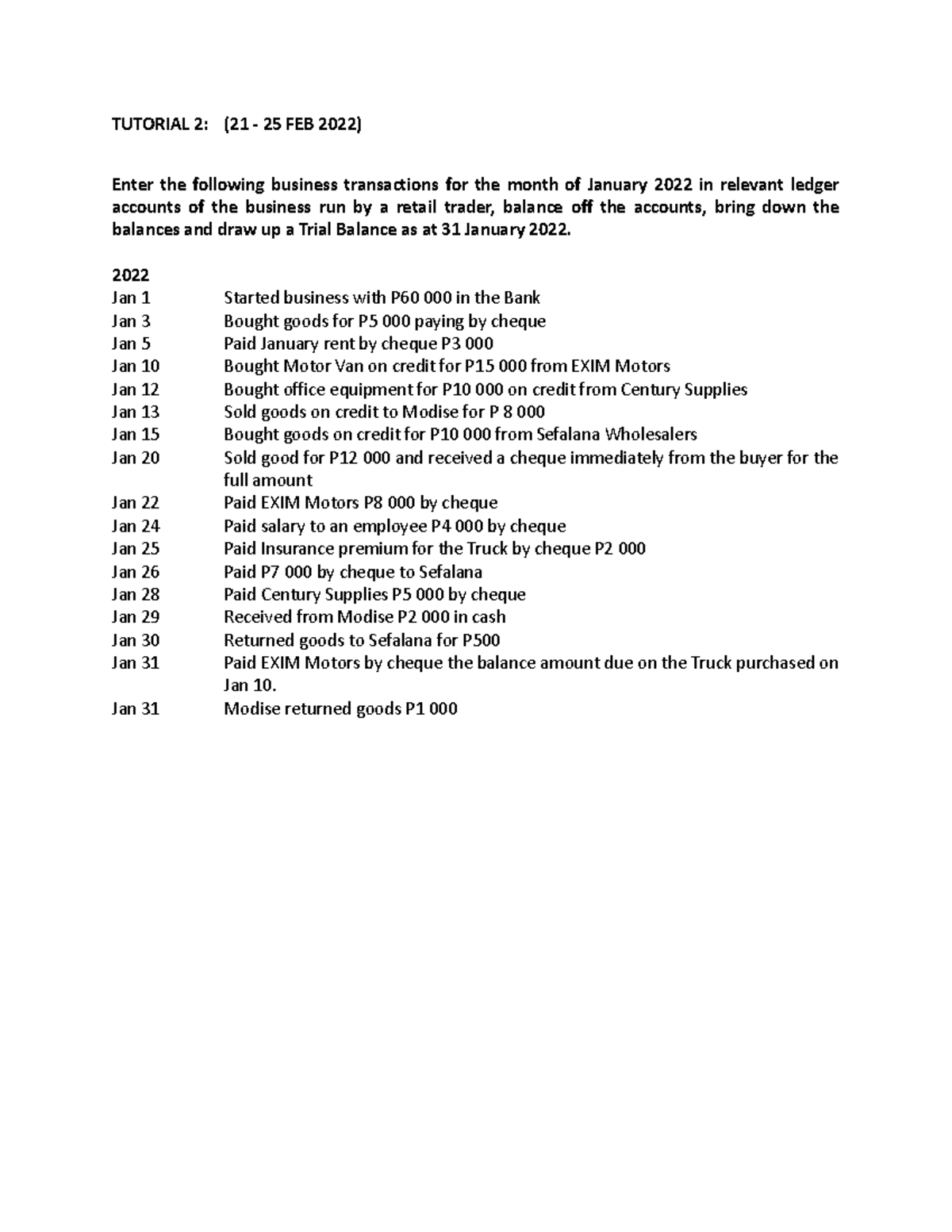 ACC 100 Tutorial 2 - TUTORIAL 2: (21 - 25 FEB 2022) Enter the following ...