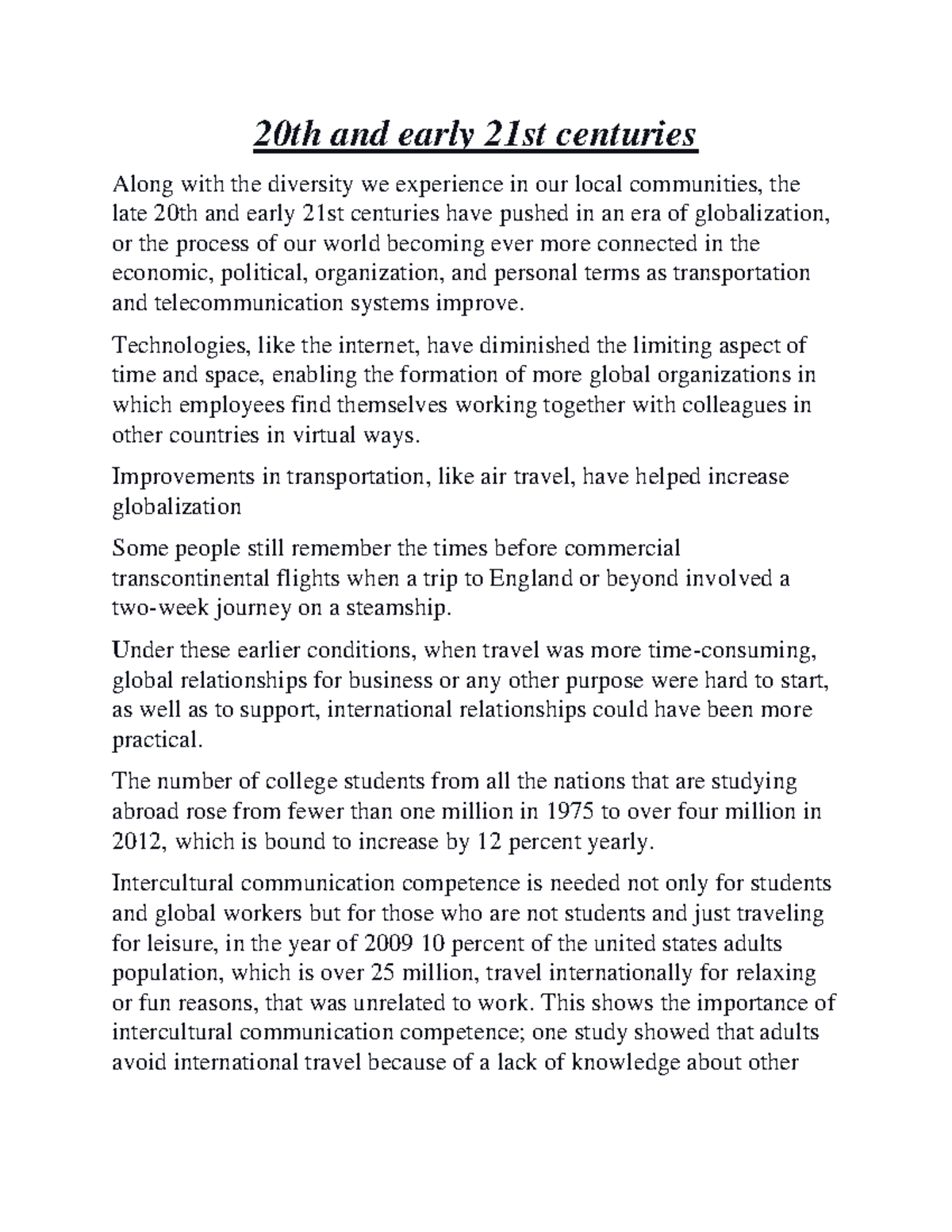 20th and early 21st centuries - Technologies, like the internet, have ...