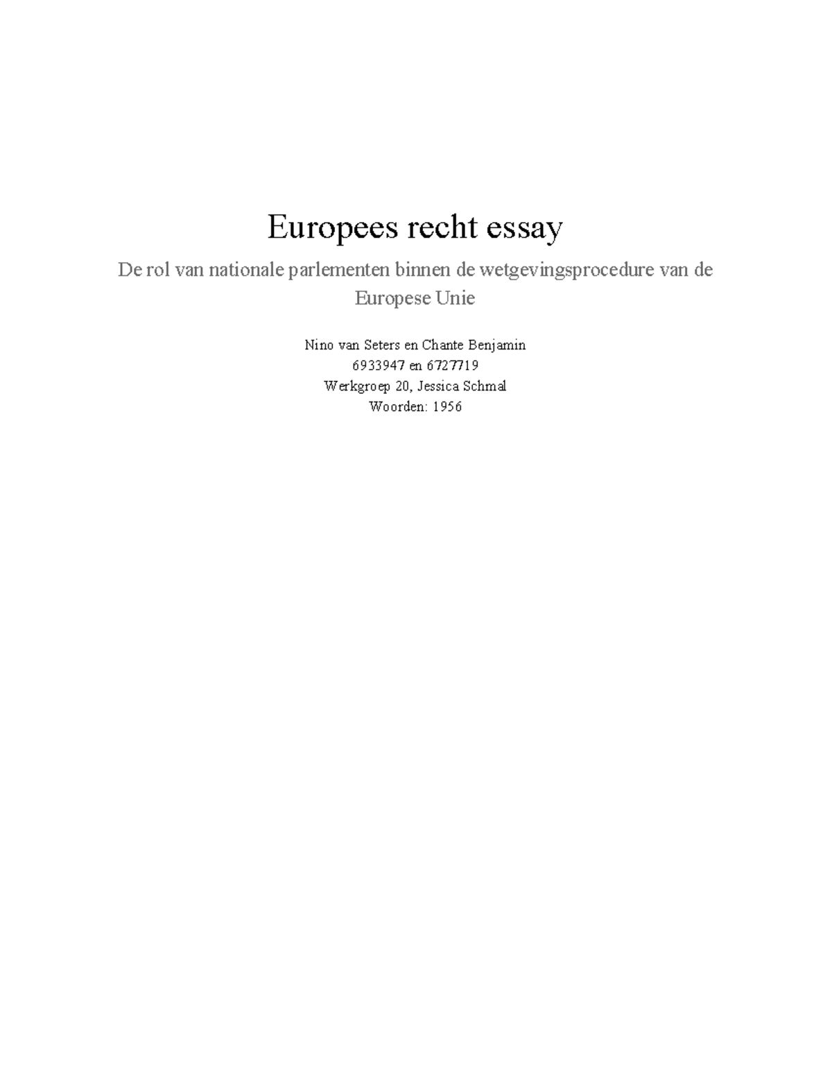 Essay, wg20, van Seters & Benjamin - Europees recht essay De rol van ...