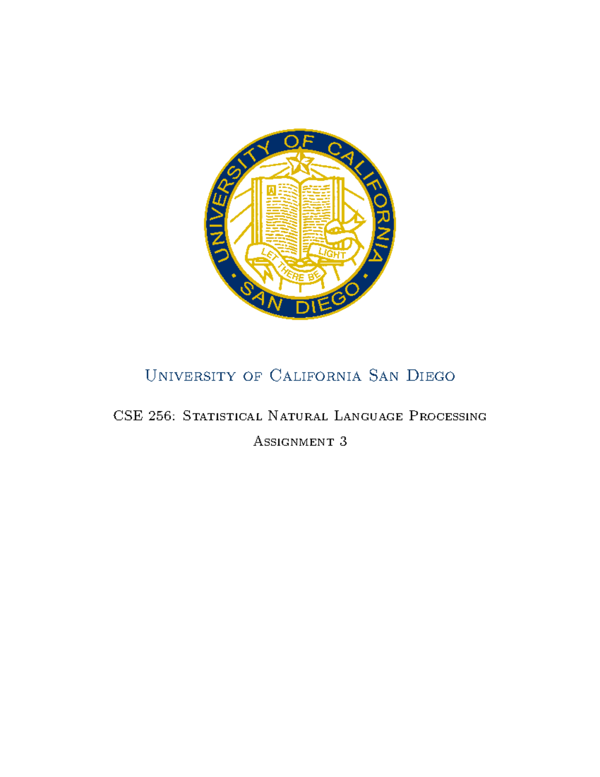 CSE 256 Assignment 3 Code Solutions - University of California San Diego CSE 256: Statistical ...
