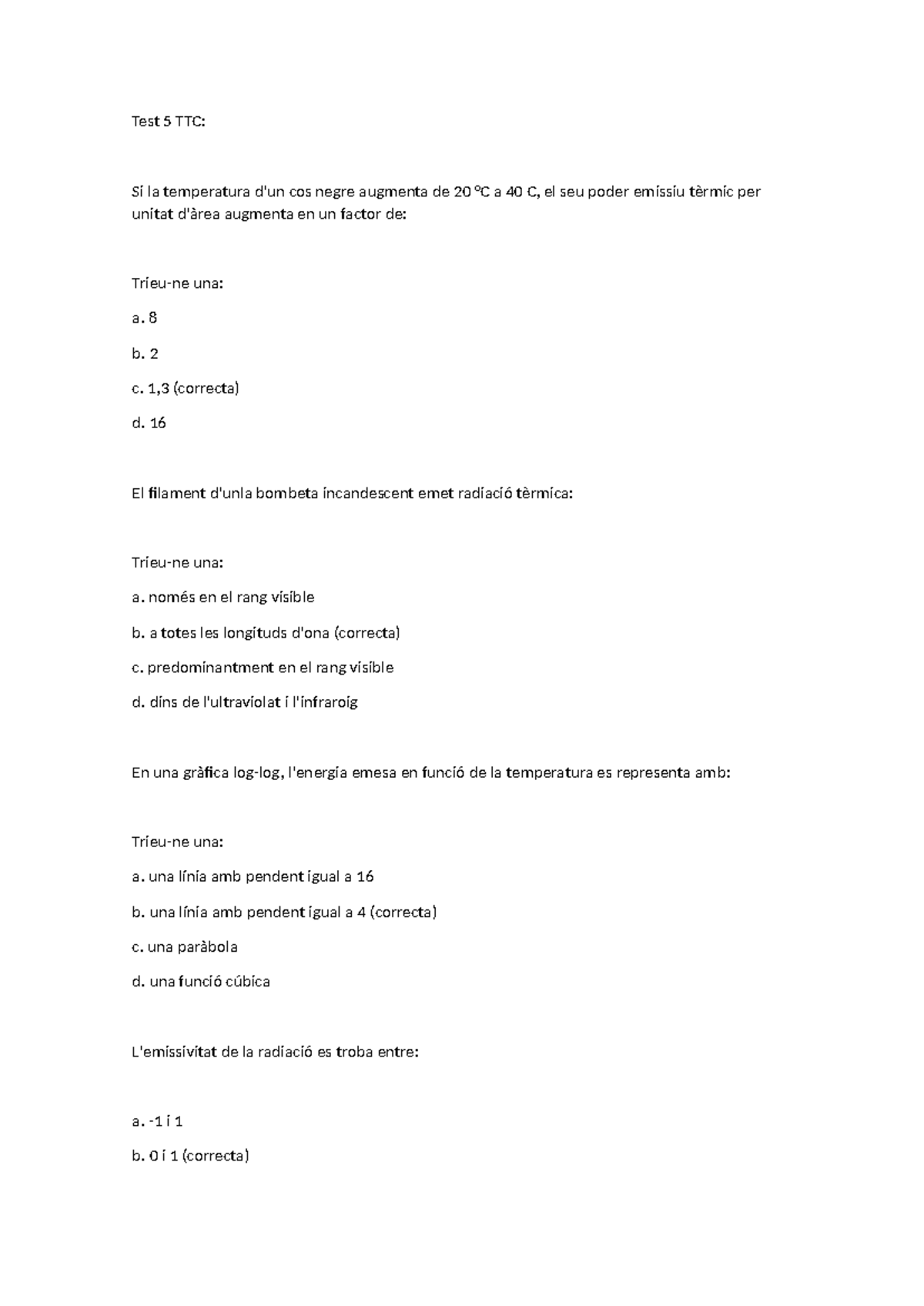 Test 5 TTC - Test 5 TTC - Test 5 TTC: Si la temperatura d'un cos negre ...