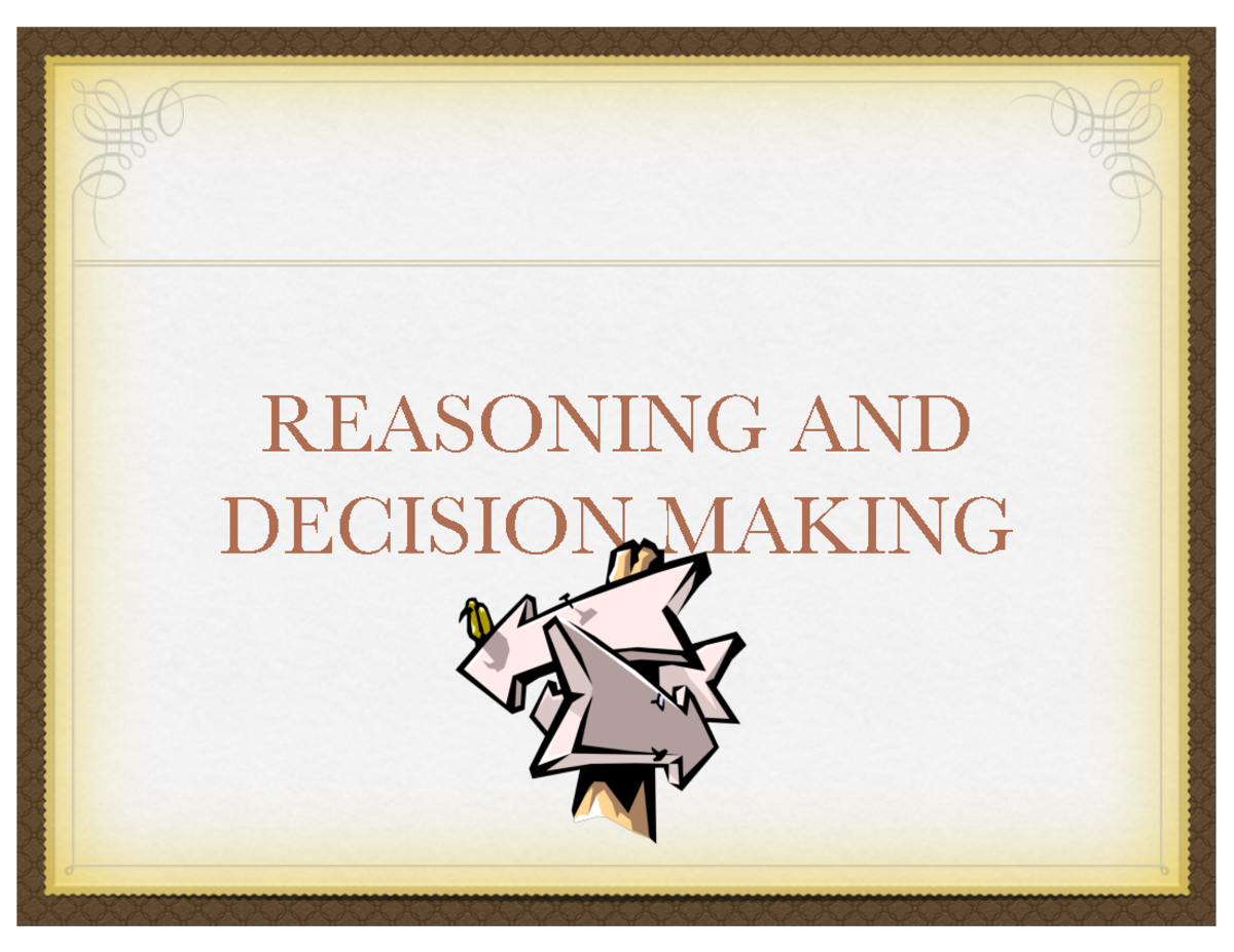 Week11 - lecture - REASONING AND DECISION MAKING REASONING “a process ...