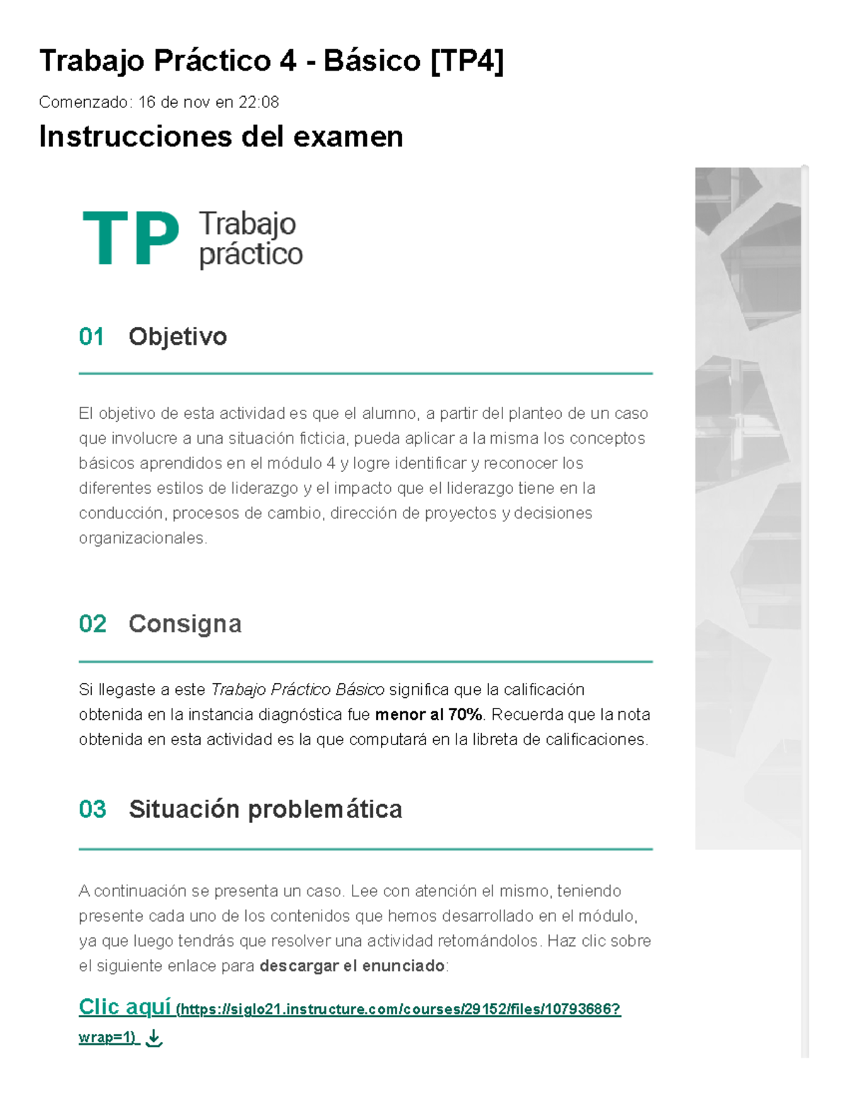 Examen Trabajo Práctico 4 - Básico [TP4] - Trabajo Práctico 4 - Básico [TP4] Comenzado: 16 de ...