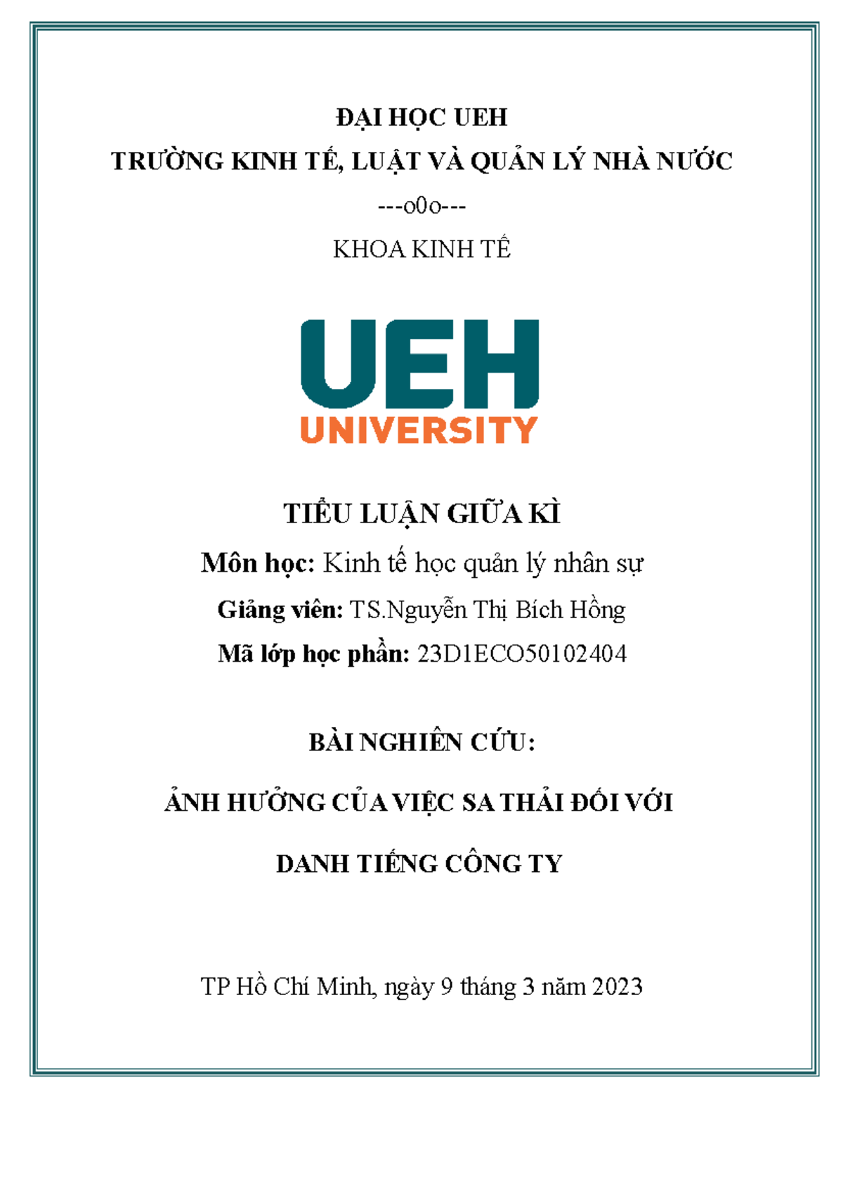 Tiểu luận giữa kì - ĐẠI HỌC UEH TRƯỜNG KINH TẾ, LUẬT VÀ QUẢN LÝ NHÀ NƯỚC -o0o- KHOA KINH TẾ ...
