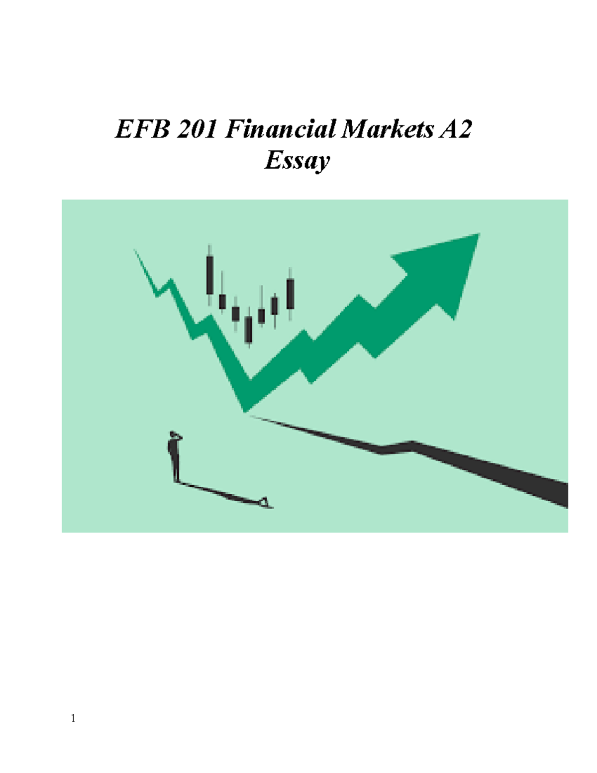 EFB201 A2 - Assessment 2 essay - EFB 201 Financial Markets A Essay ...