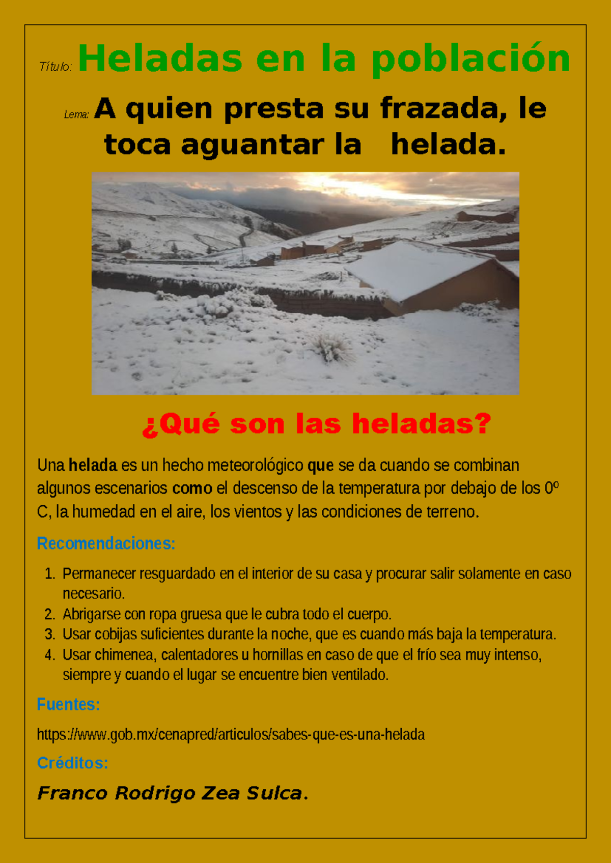 Afiche sobre las heladas - Título: Heladas en la población Lema: A ...
