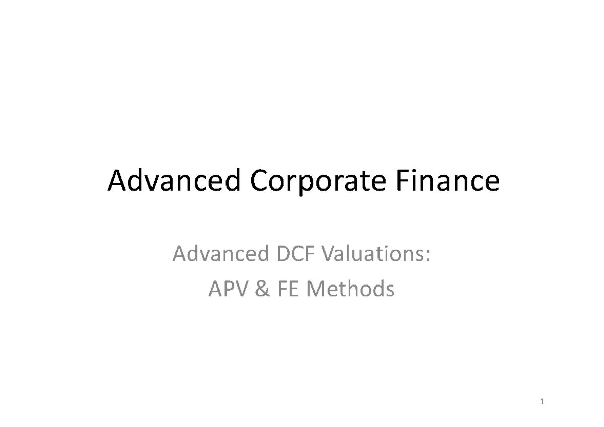 02.Advanced DCF Valuations - Advanced Corporate Finance Advanced DCF ...
