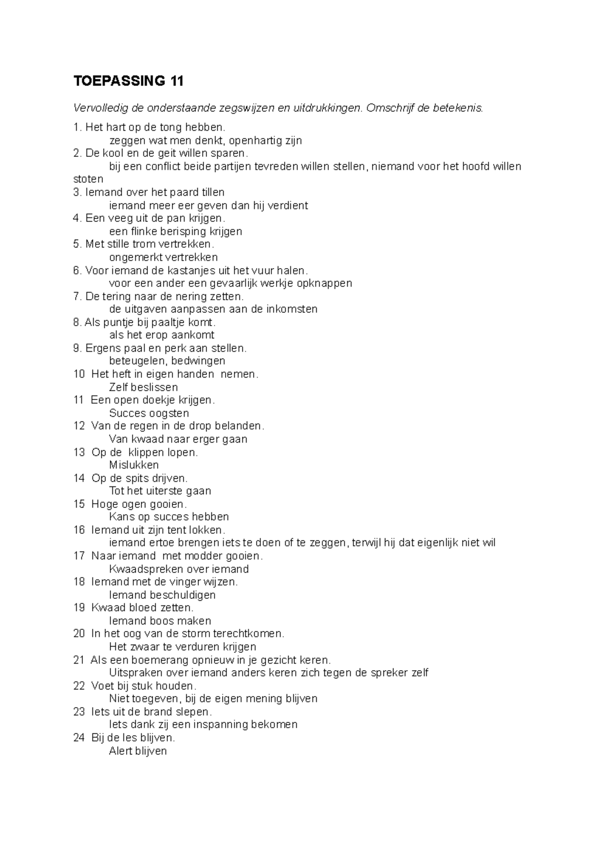 Communicatie zegswijzen - TOEPASSING 11 Vervolledig de onderstaande ...