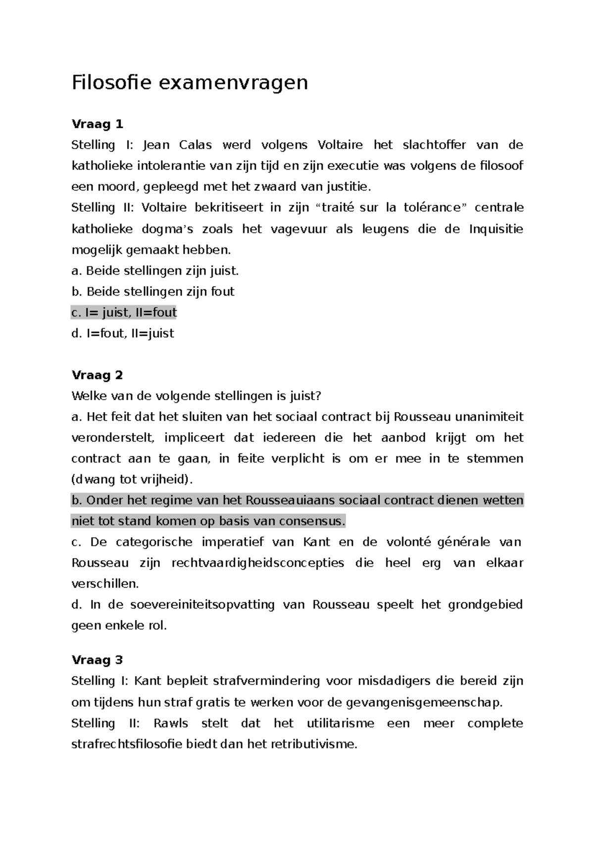 Filosofie examenvragen - Filosofie examenvragen Vraag 1 Stelling I: Jean Calas werd volgens ...