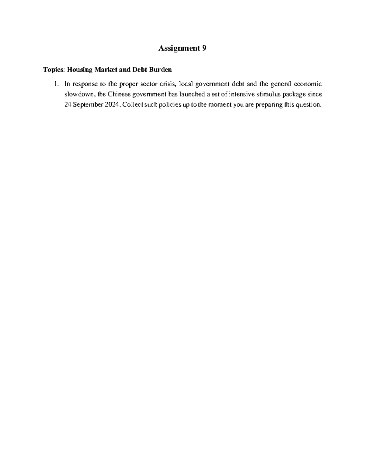 Assignment 9 Questions - Assignment 9 Topics: Housing Market and Debt Burden 1. In response to ...