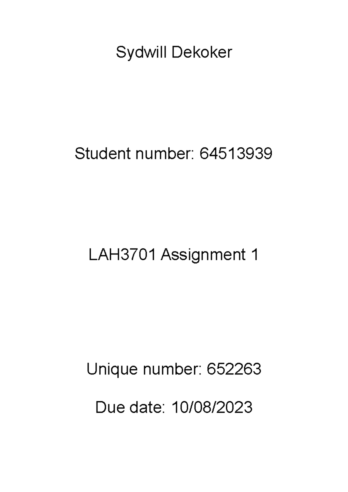 LAH 3701 ASS 1 pdf - LAH3701 - Sydwill Dekoker Student number: - LAH3701 Assignment Unique ...