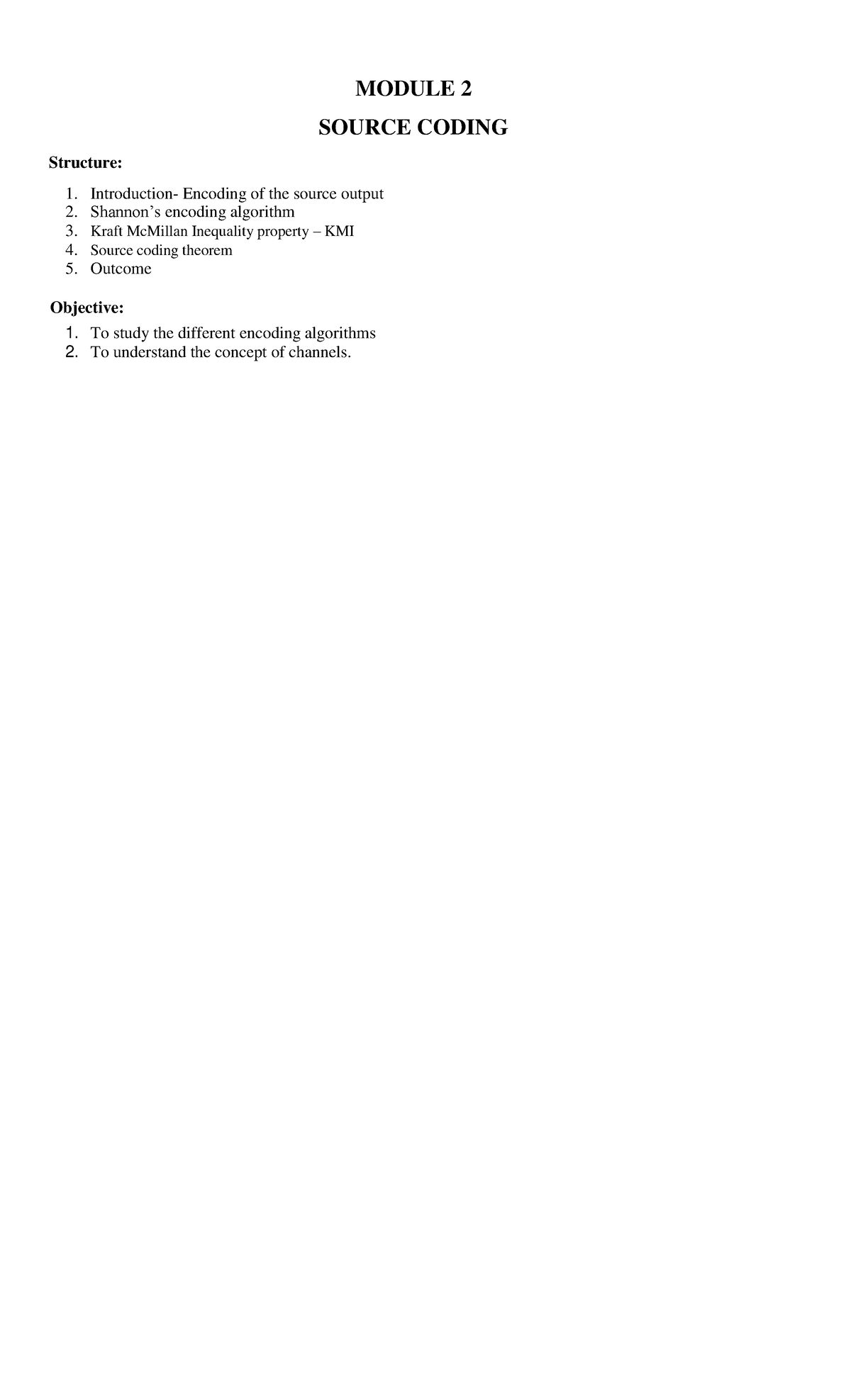 M2 - ITC - MODULE 2 SOURCE CODING Structure: Introduction- Encoding of the source output Shannon ...