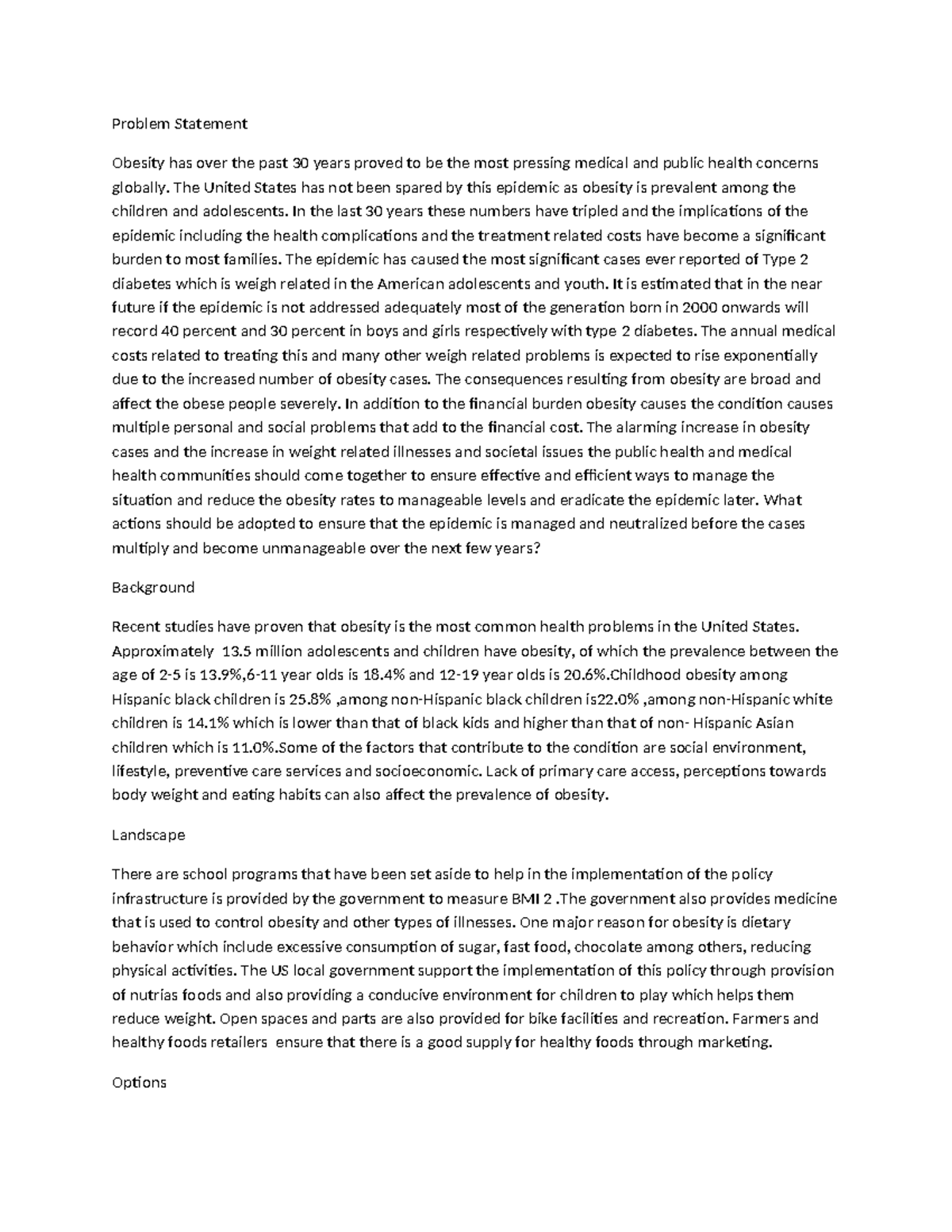 Policy analysis paper Obesity - Problem Statement Obesity has over the ...
